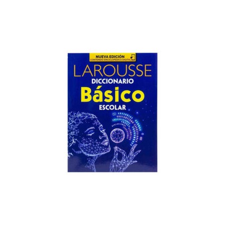 Diccionario Básico Escolar Larousse (3° y 4° Primaria)